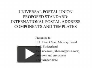 PPT – UNIVERSAL POSTAL UNION PROPOSED STANDARD: INTERNATIONAL POSTAL ...