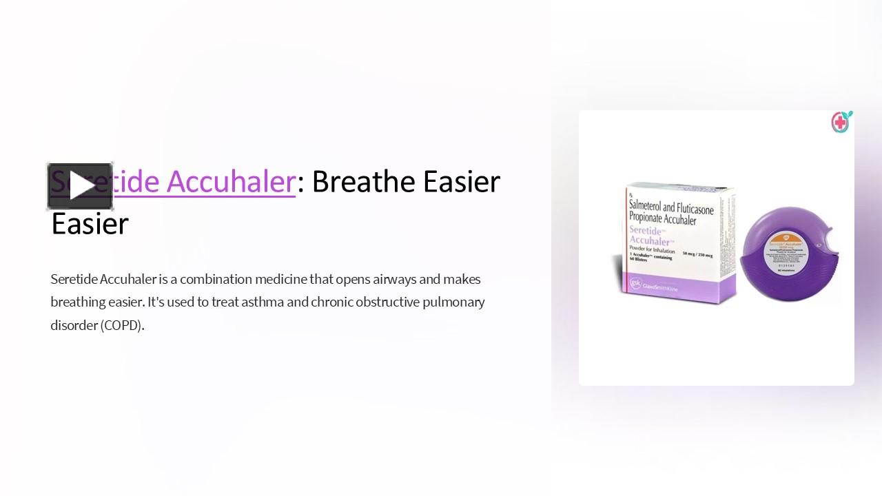 PPT – Seretide Accuhaler: Breathe Easier PowerPoint presentation | free ...