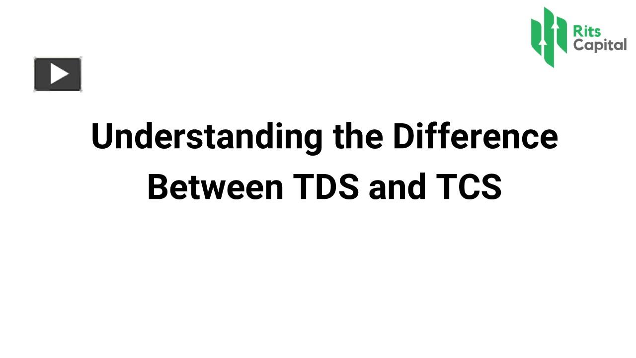 PPT – Understanding the Difference Between TDS and TCS PowerPoint ...