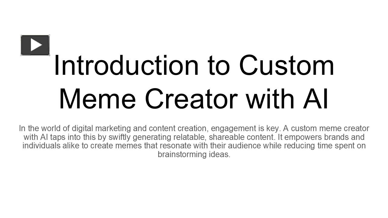 PPT – AI-Powered Custom Meme Generator for Tailored Humor Creation ...
