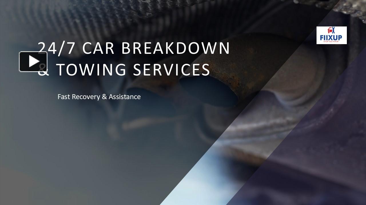PPT – 24/7 Car Breakdown & Towing Services | Fast Recovery & Assistance ...