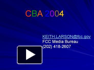 PPT – CBA 2004 Technical Presentation PowerPoint presentation | free to ...