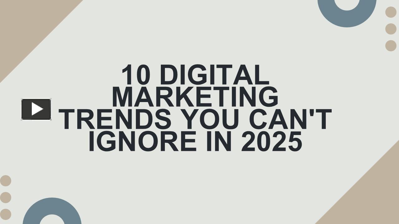 PPT – 10 Digital Marketing Trends You Can't Ignore in 2025 PowerPoint ...
