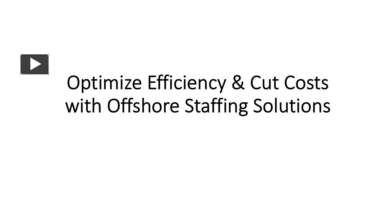 PPT – Optimize Efficiency & Cut Costs with Offshore Staffing Solutions ...