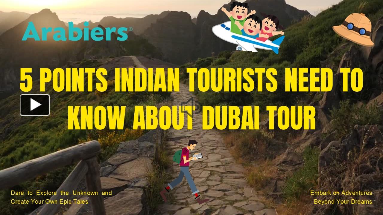 PPT – 5 Key Points Indian Tourists Need to Know About a Dubai Tour ...