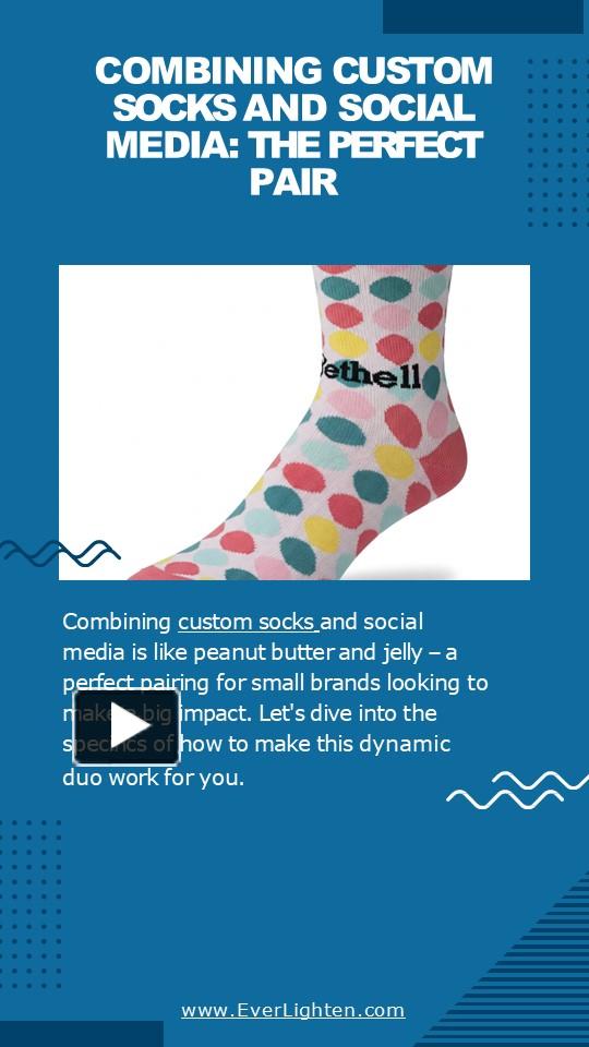 PPT – Combining Custom Socks and Social Media: The Perfect Pair ...