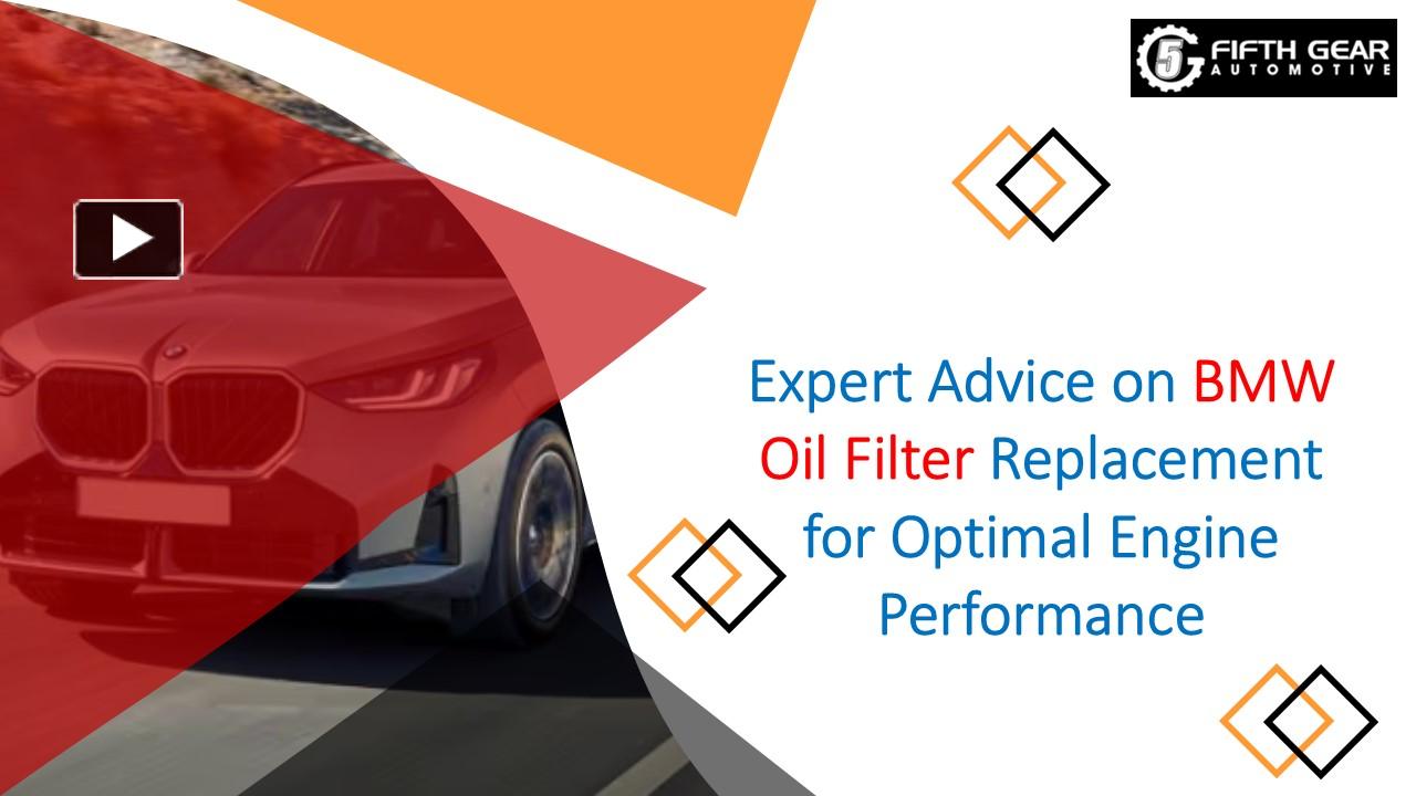 PPT – Expert Advice on BMW Oil Filter Replacement for Optimal Engine ...