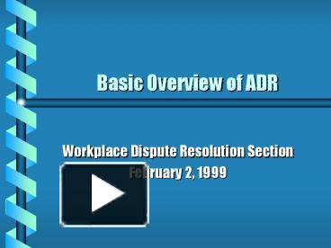 Basic Overview of ADR presentation | free to view