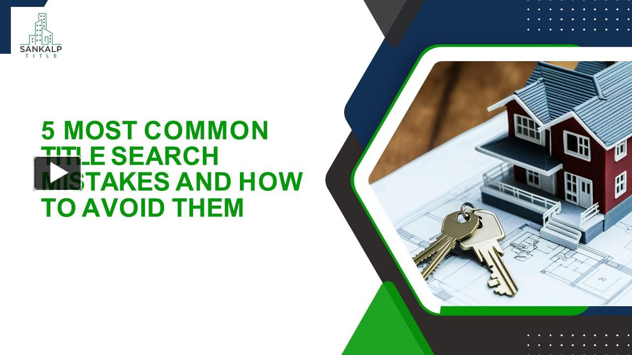 PPT – 5 MOST COMMON TITLE SEARCH MISTAKES AND HOW TO AVOID THEM ...