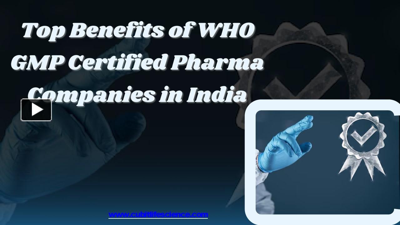 PPT – Top Benefits of WHO GMP Certified Pharma Companies in India ...