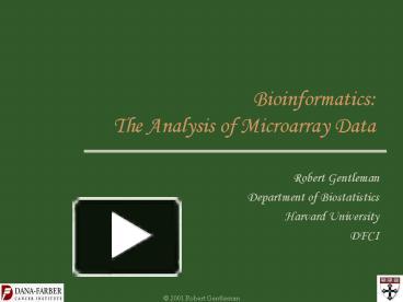 PPT – Bioinformatics: The Analysis of Microarray Data PowerPoint ...