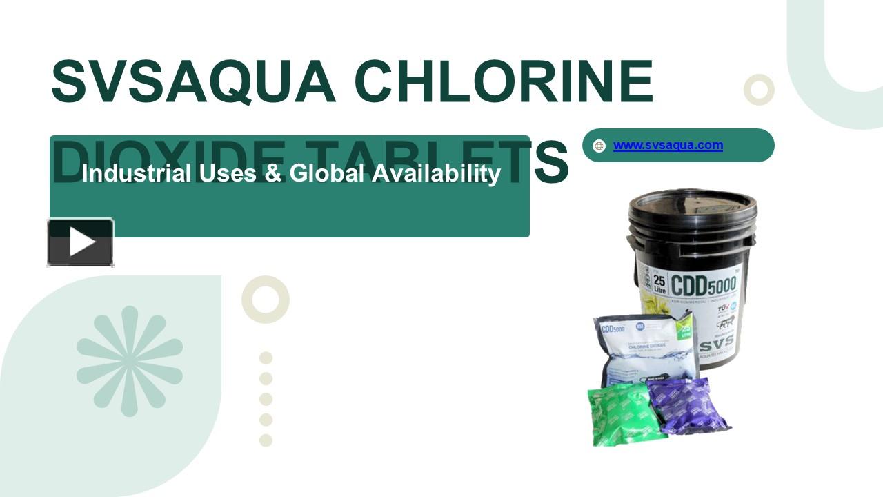 Chlorine Dioxide Tablets Industrial Uses & Global Availability ...