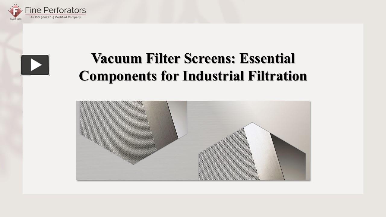 PPT – Vacuum Filter Screens: Essential Components for Industrial ...