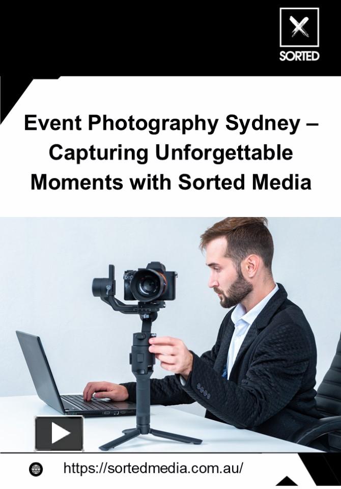Event Photography Sydney – Capturing Unforgettable Moments with Sorted ...