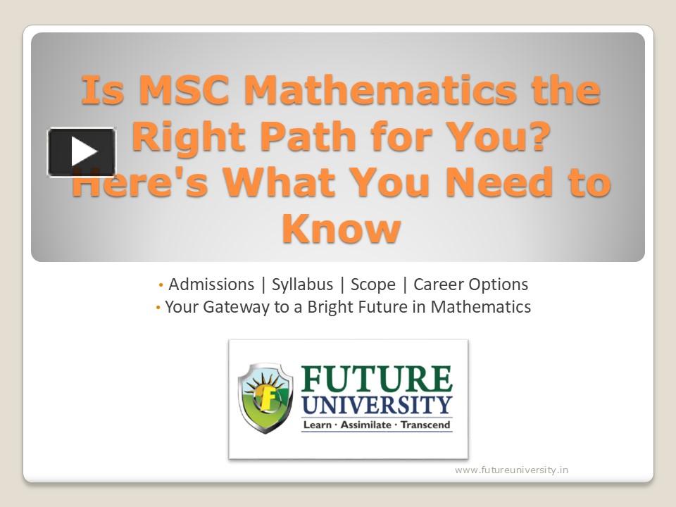 PPT – Is MSC Mathematics the Right Path for You? Here's What You Need ...
