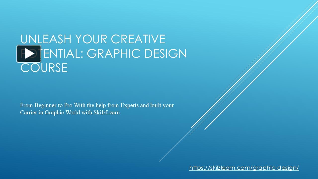 PPT – Unleash Your Creative Potential: Graphic Design Course PowerPoint ...