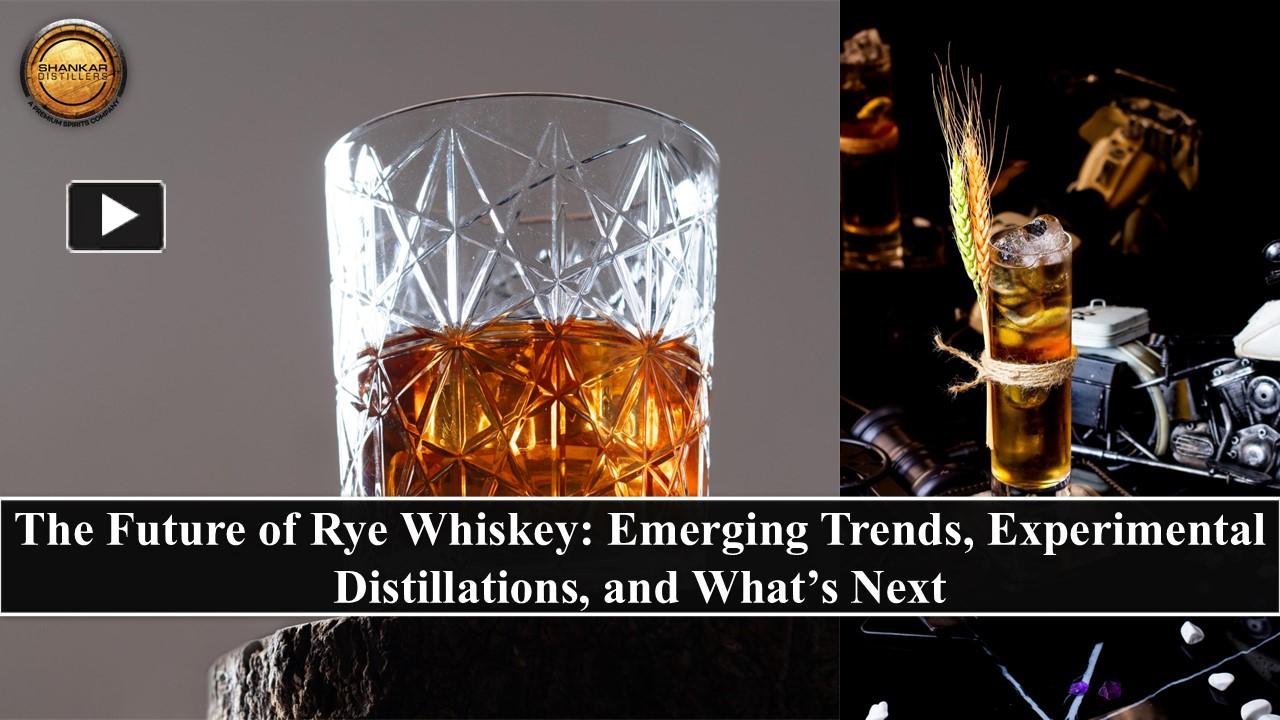 PPT – The Future of Rye Whiskey: What’s Next? PowerPoint presentation ...