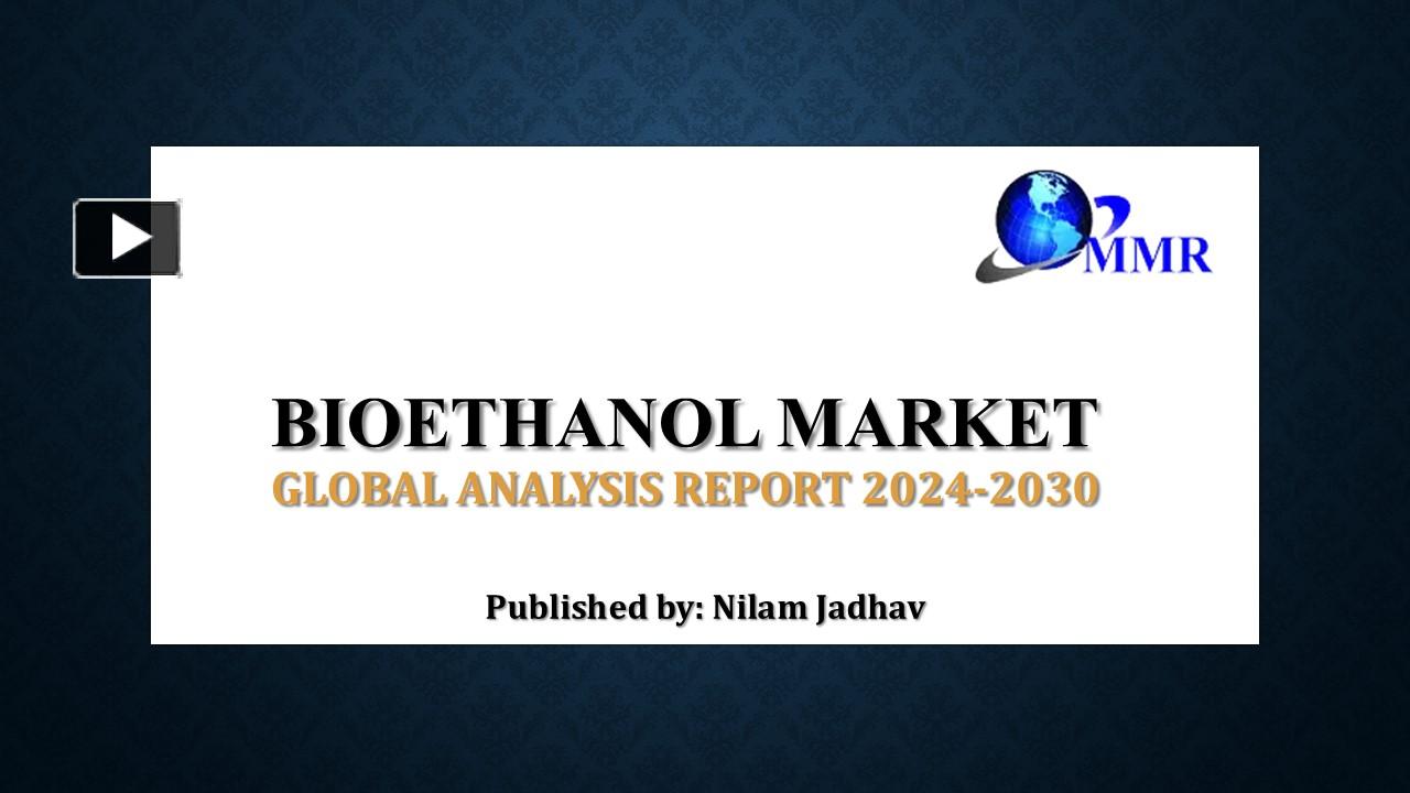 Bioethanol Market Growth Trends and Opportunities 2024-2030 ...
