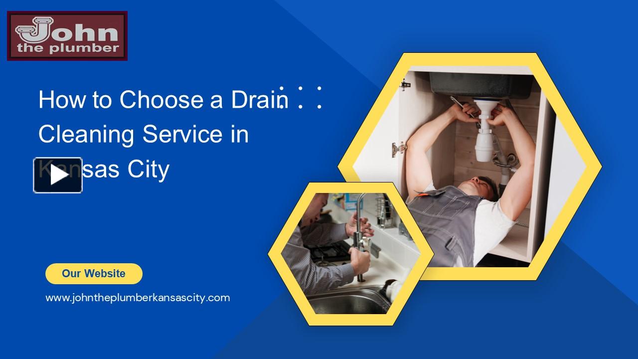 PPT – How to Choose a Drain Cleaning Service in Kansas City PowerPoint ...
