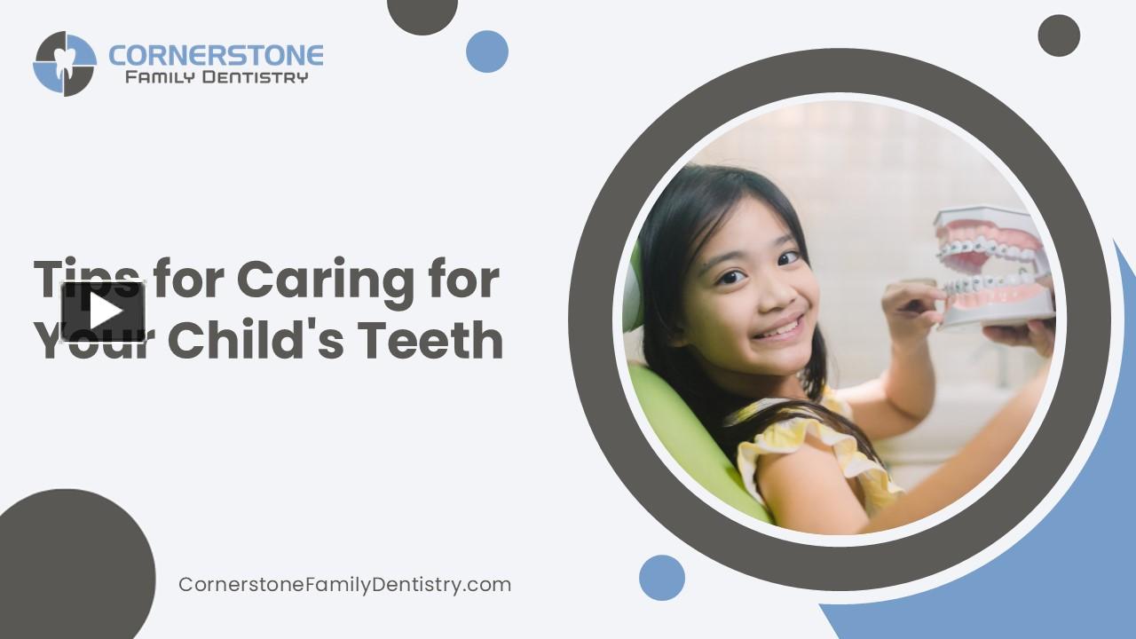 PPT – Tips for Caring for Your Child's Teeth PowerPoint presentation ...