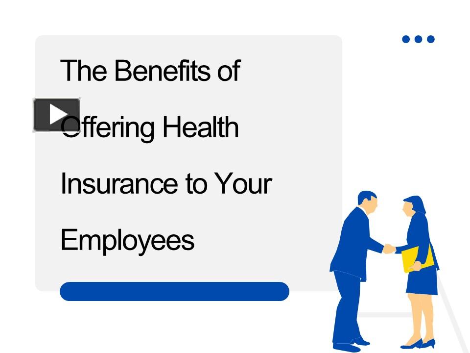 PPT – The Benefits of Offering Health Insurance to Your Employees ...