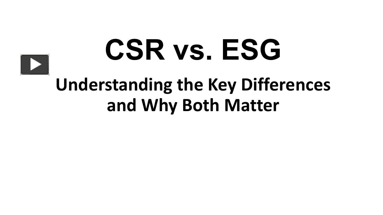 PPT – CSR vs. ESG: Understanding the Key Differences PowerPoint ...