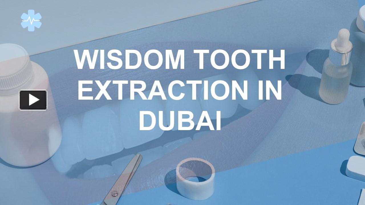 PPT – Wisdom tooth extraction in Mirdif (1) PowerPoint presentation ...