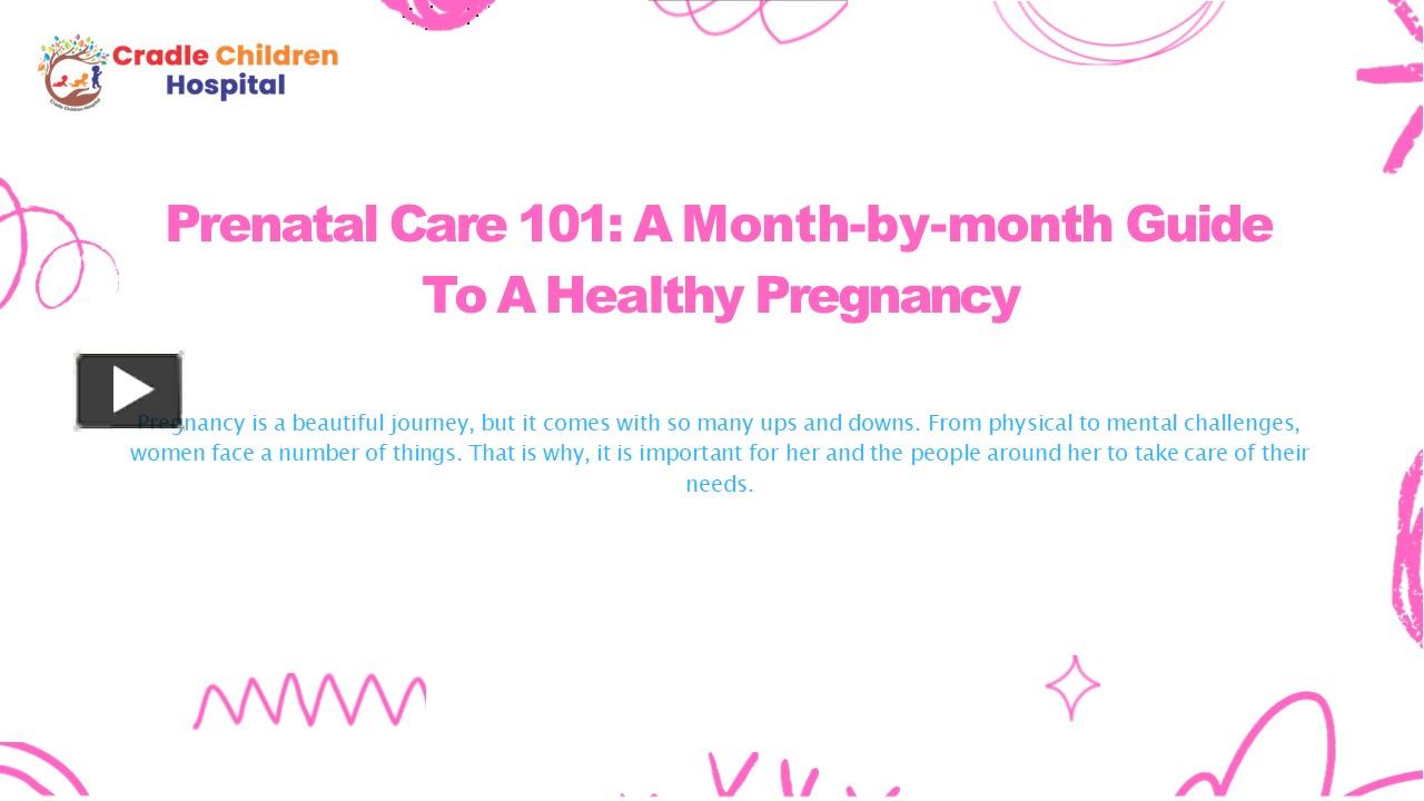 Prenatal Care 101: A Month-by-month Guide To A Healthy Pregnancy ...