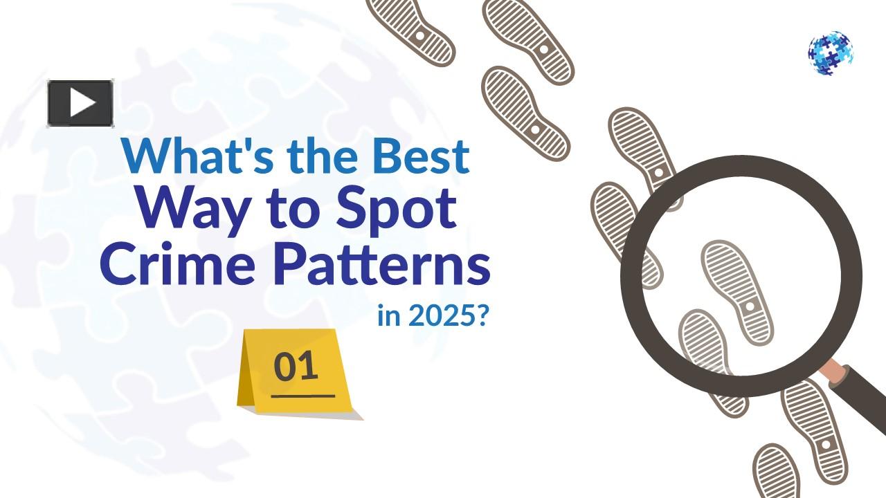 PPT – What's the Best Way to Spot Crime Patterns in 2025? PowerPoint ...