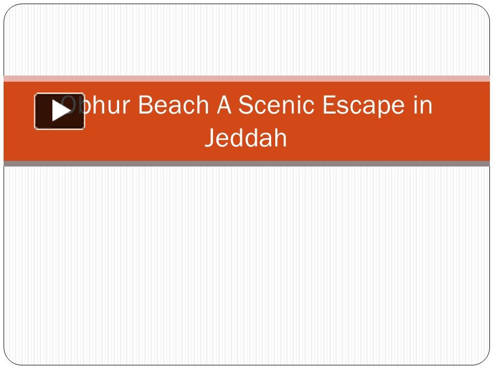 PPT – Obhur Beach A Scenic Escape in Jeddah PowerPoint presentation ...