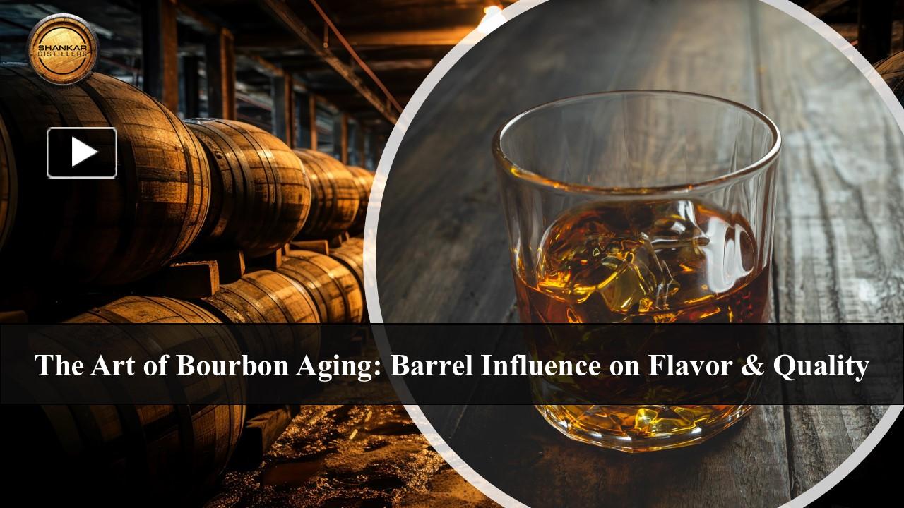 PPT – The Art of Bourbon Aging: Mastering Flavor Through Barrel ...