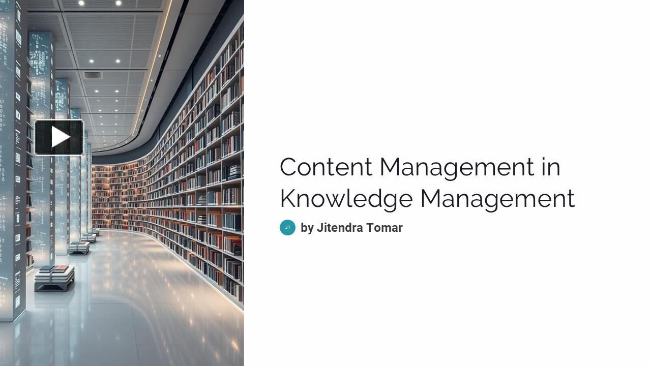 PPT – 4.2 Content-Management-in-Knowledge-Management PowerPoint ...