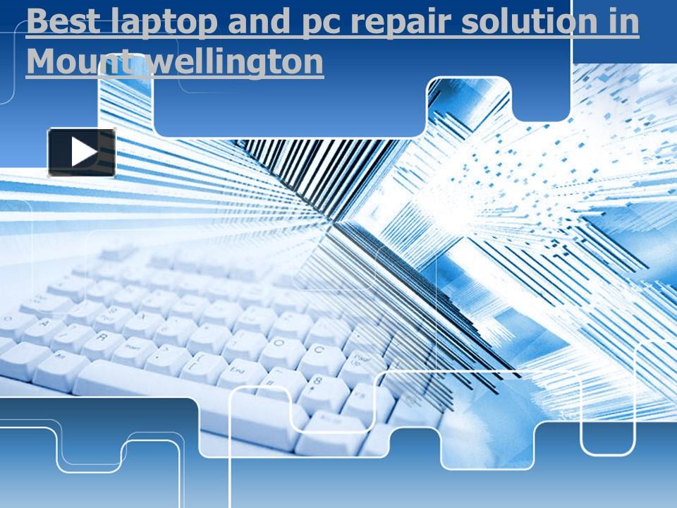 Best laptop and pc repair solution in Mount wellington presentation ...
