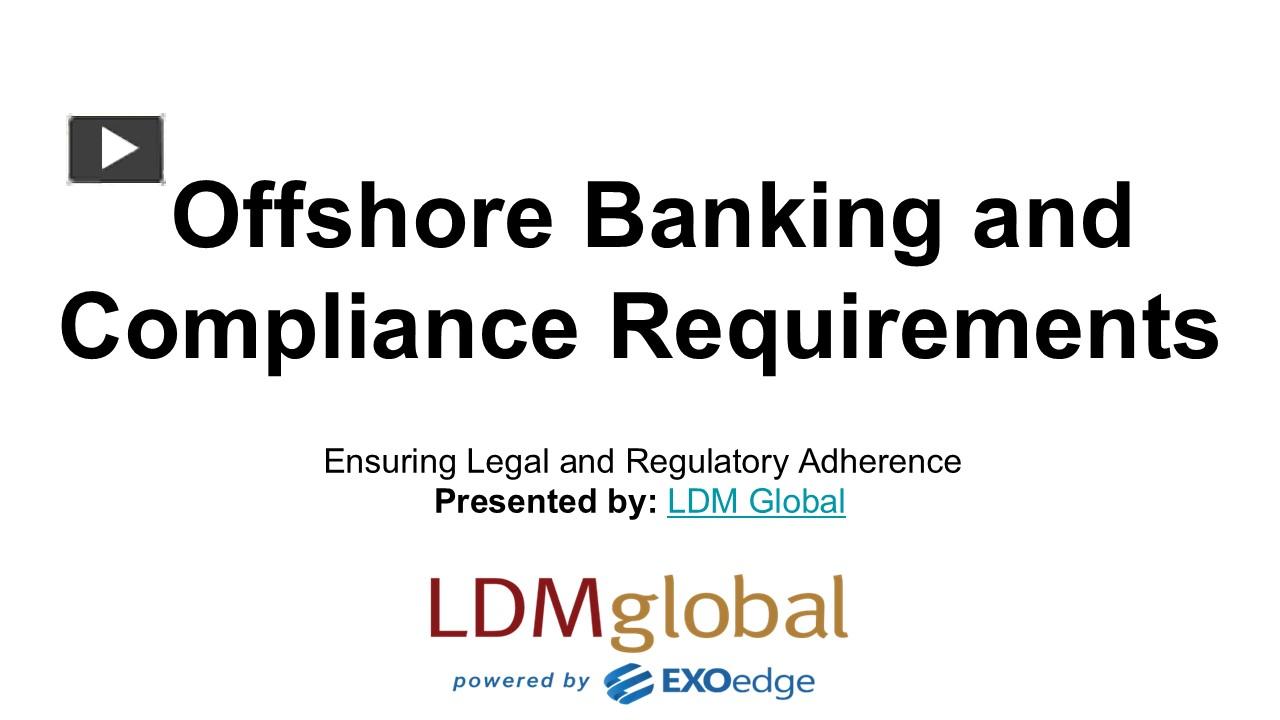 _Offshore Banking and Compliance Requirements presentation | free to ...