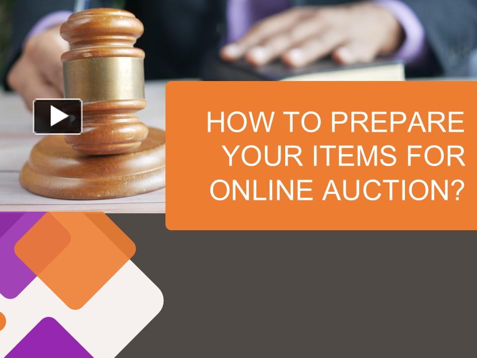 PPT – How To Prepare Your Items For Online Auction? PowerPoint ...