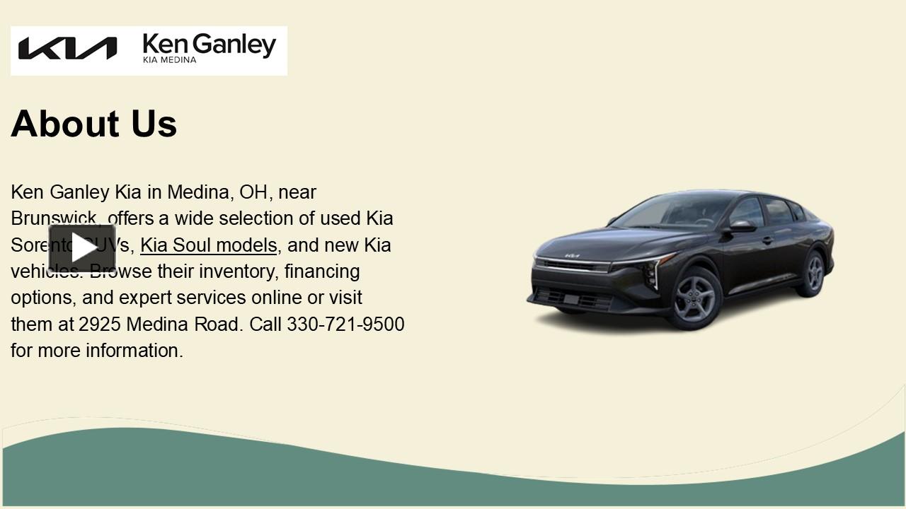 PPT – Ken Ganley Kia | Your Trusted Kia Dealership in Medina, Ohio (4 ...