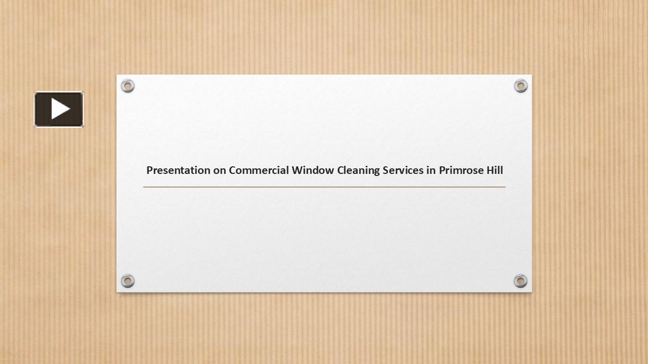 PPT – Presentation on Commercial Window Cleaning Services in Primrose ...