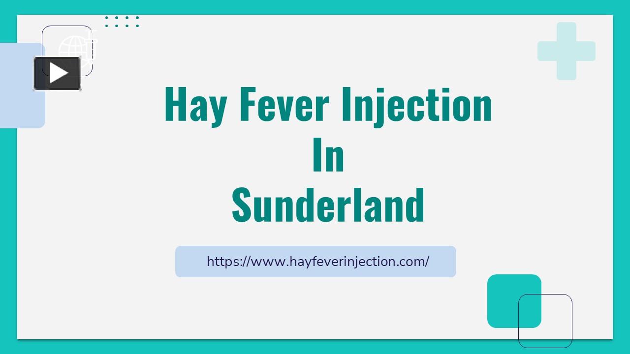 PPT – Hay Fever Injection in Sunderland PowerPoint presentation | free ...