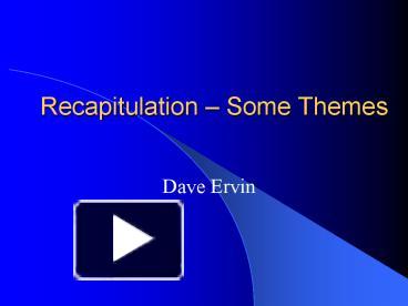 PPT – Recapitulation Some Themes PowerPoint presentation | free to view ...