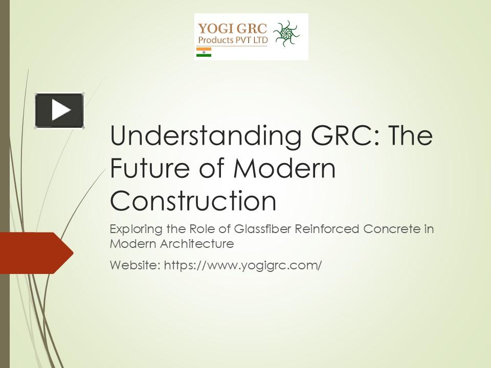 Understanding GRC: The Future of Modern Construction presentation ...