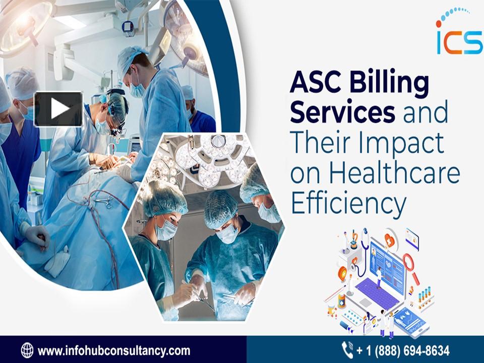 PPT – ASC Billing Services and Their Impact on Healthcare Efficiency ...
