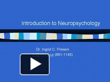 Introduction to Neuropsychology presentation | free to view