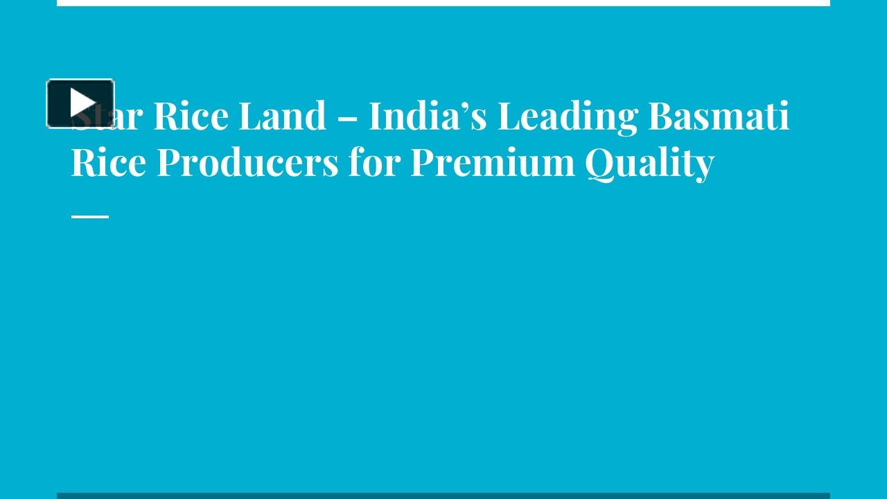 PPT – Star Rice Land – India’s Leading Basmati Rice Producers for ...