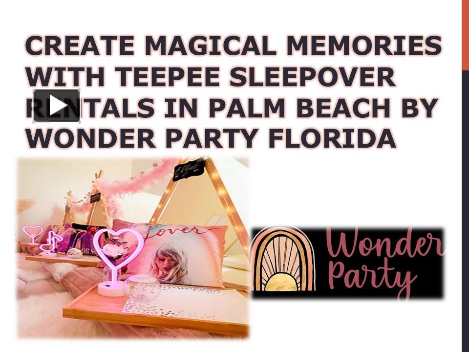Create Magical Memories with Teepee Sleepover Rentals in Palm Beach by ...