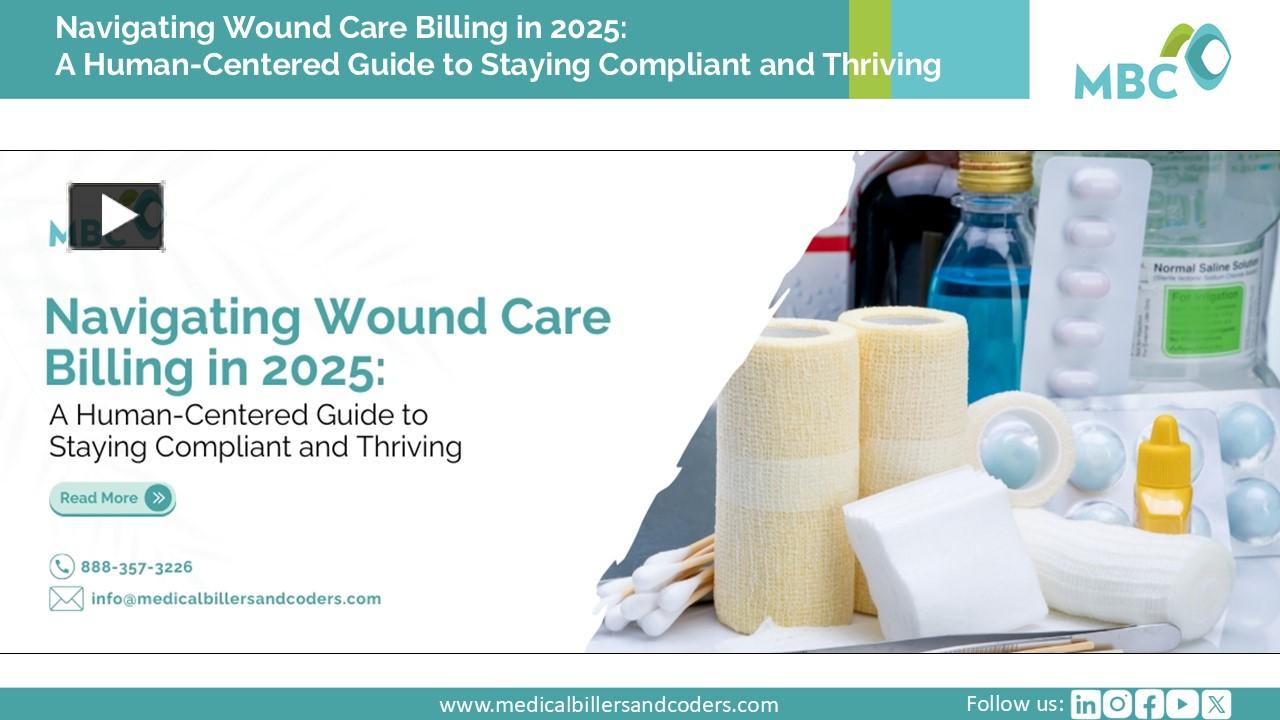 PPT – Navigating Wound Care Billing in 2025: A Human-Centered Guide to ...