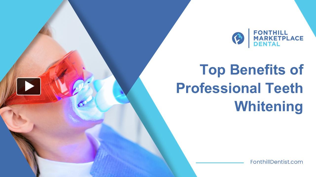 PPT – Top Benefits of Professional Teeth Whitening PowerPoint ...