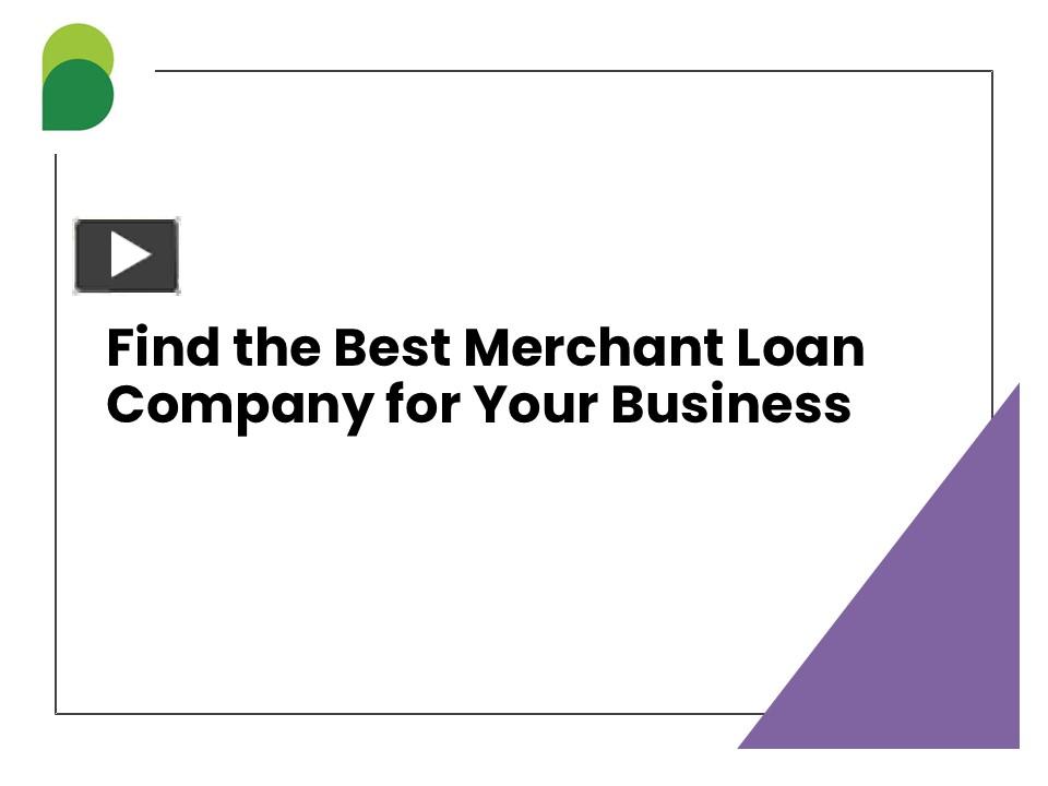PPT – Find the Best Merchant Loan Company for Your Business PowerPoint ...
