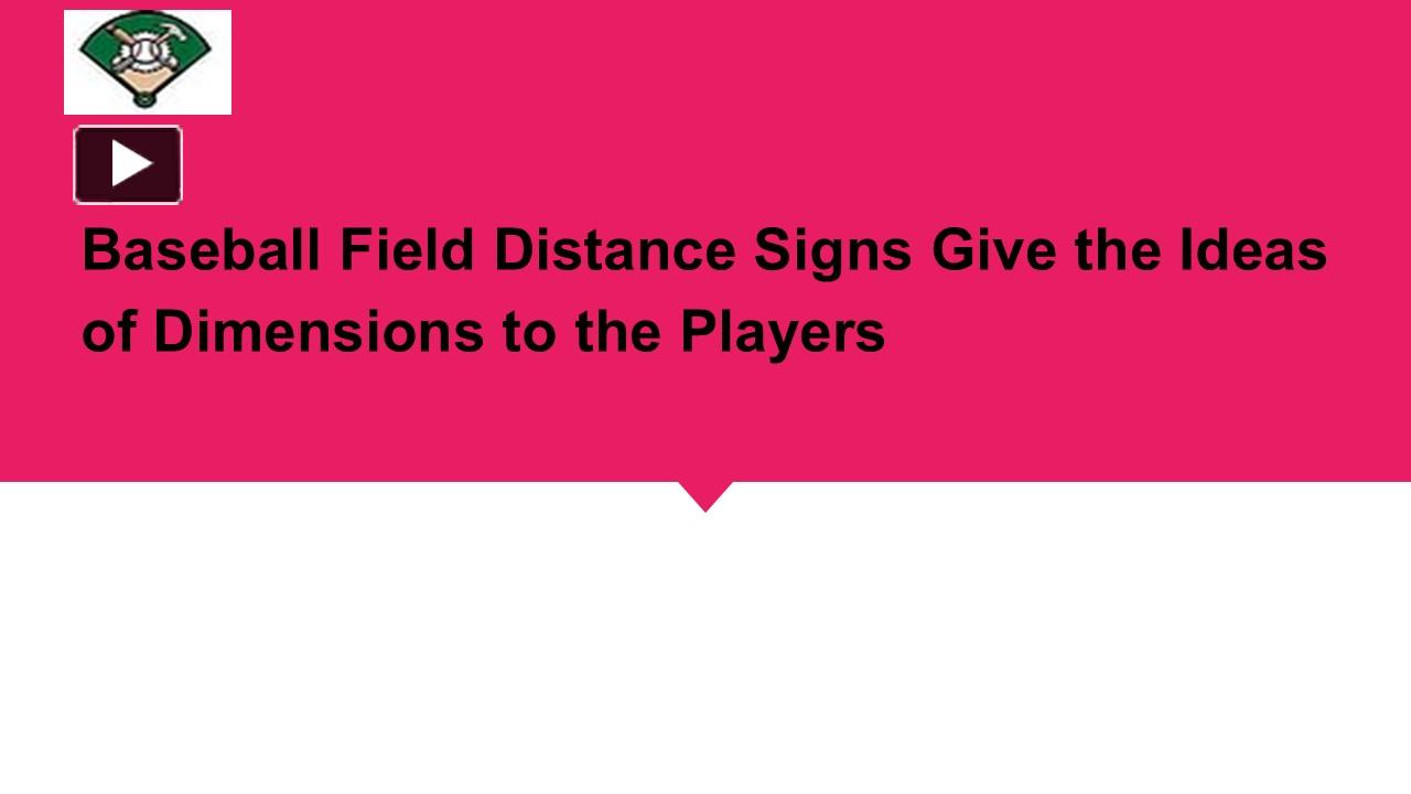 PPT – Baseball Field Distance Signs Give the Ideas of Dimensions to the ...