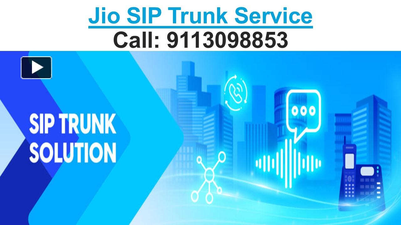PPT – Jio SIP Trunk Solution Provider | Call: 9113098553 PowerPoint ...