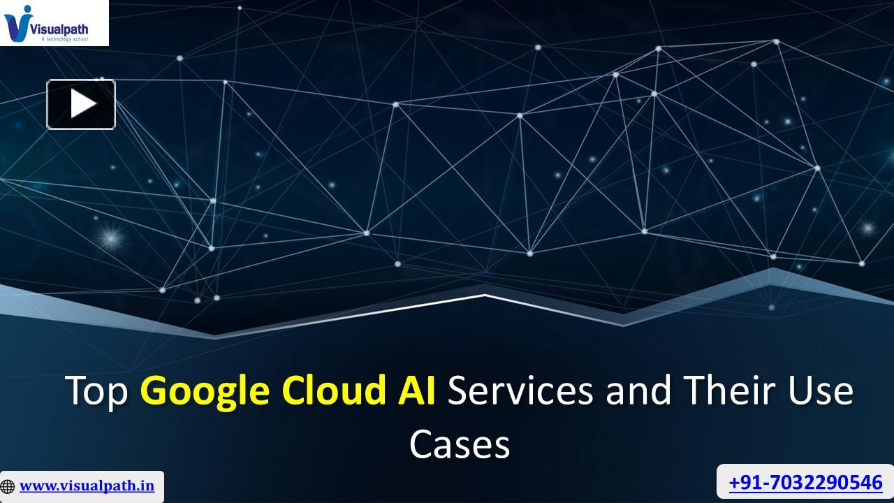 PPT – Google Cloud AI Training in Bangalore | Visualpath (1) PowerPoint ...